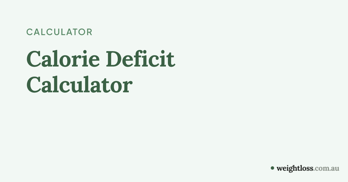 Calorie Deficit Calculator | How long until I reach my goal weight ...